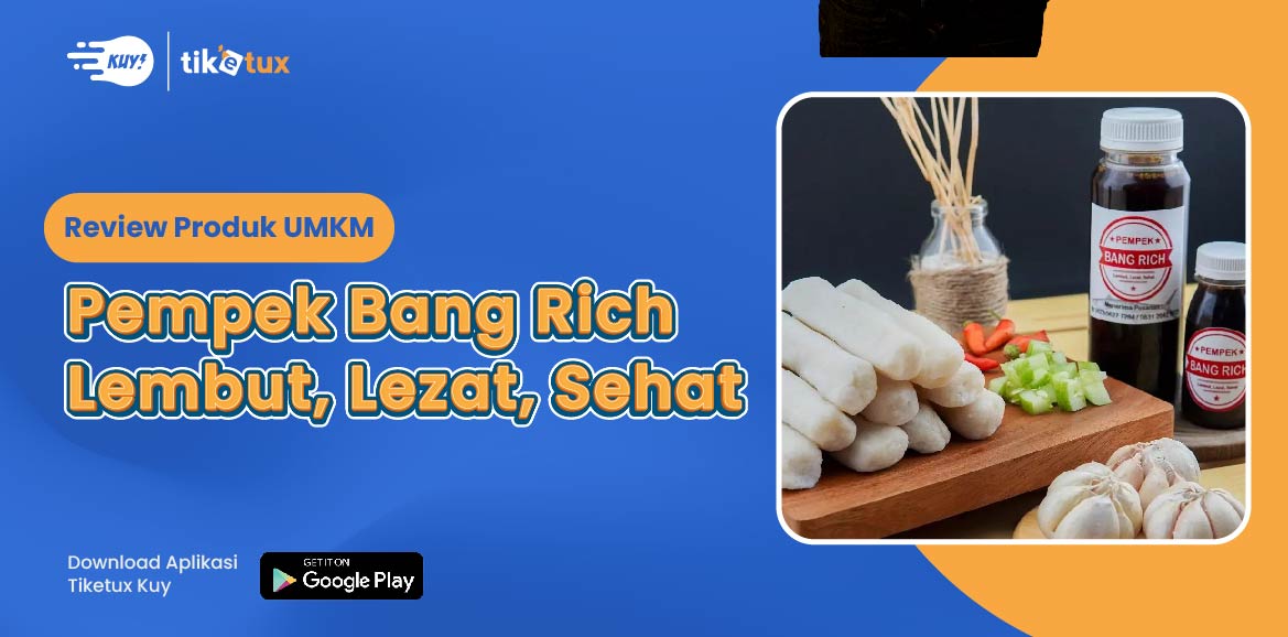 Review Produk UMKM: Pempek Bang Rich Lembut, Lezat, Sehat